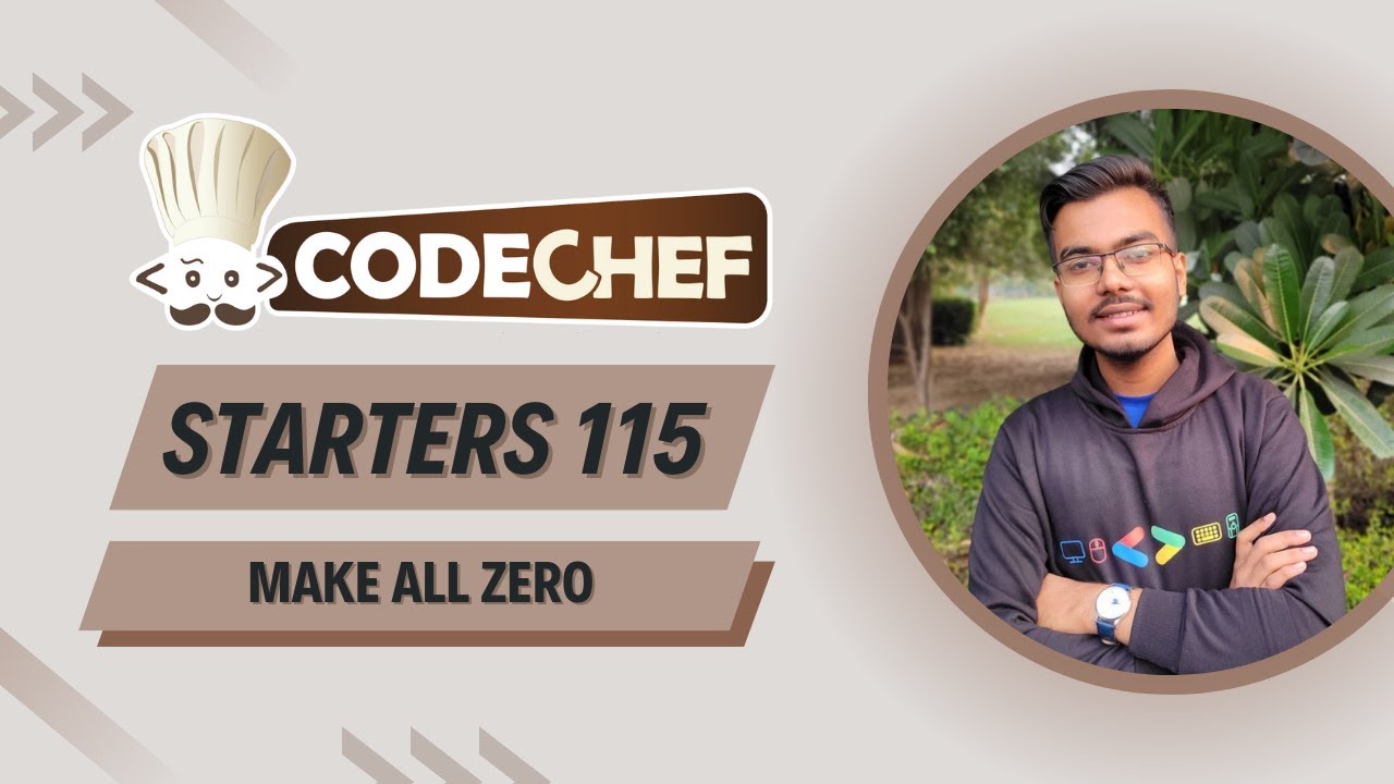 Make All Zero problem Solution | Starters 115 | Easiest Explanation ...