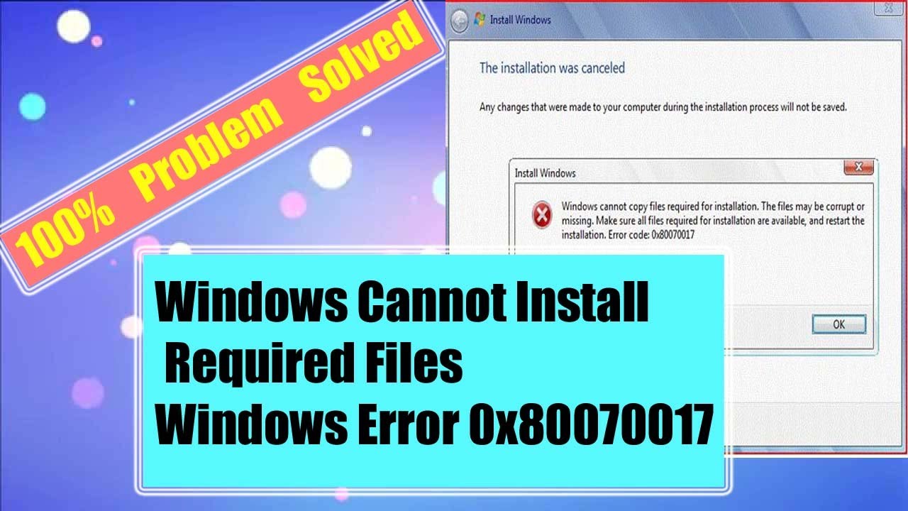 Windows Cannot Install Required Files Windows Error