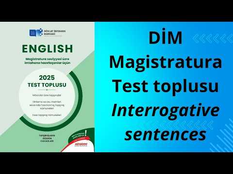 DİM Magistratura İngilis dili Test Toplusu 2025. İnterrogative sentences mövzusu.