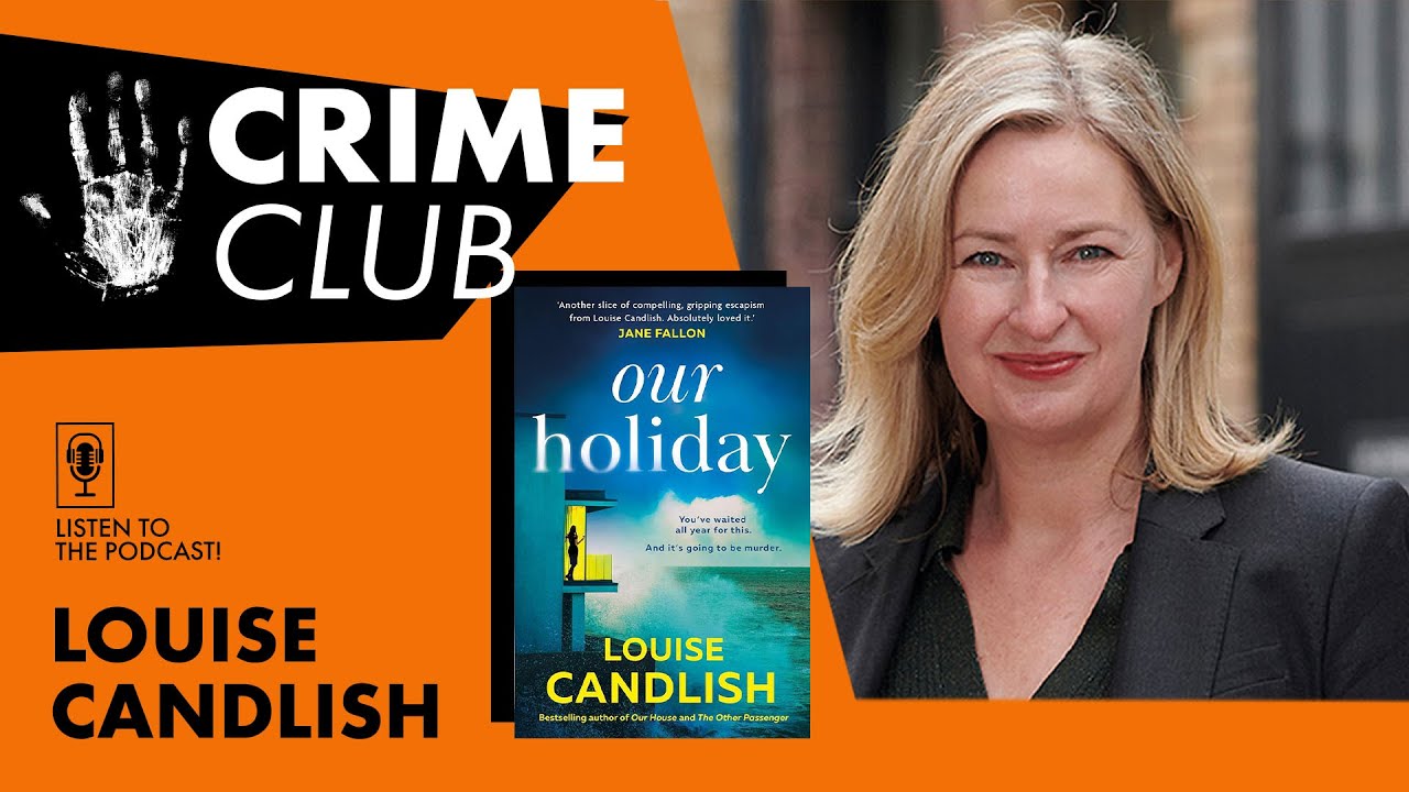 QBD Crime Club: "Our Holiday" by Louise Candlish - YouTube