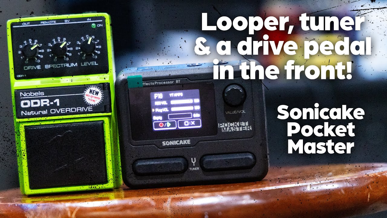 Sonicake Pocket Master, looper, tuner & drive pedal in the front! - YouTube