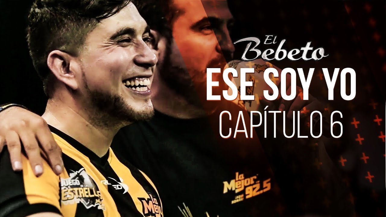 El Bebeto - Web Serie "Ese soy yo" Capítulo 6 - 2017 - YouTube
