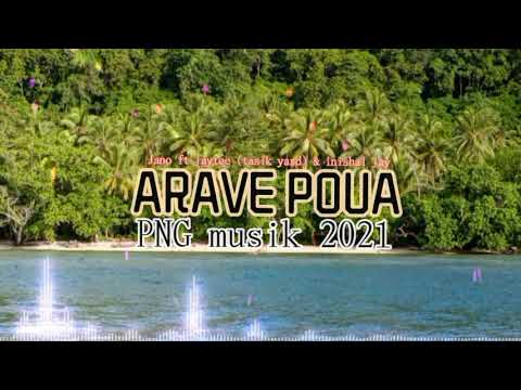 ARAVE POUA 🔸Lagu PNG baru🔹 2021
