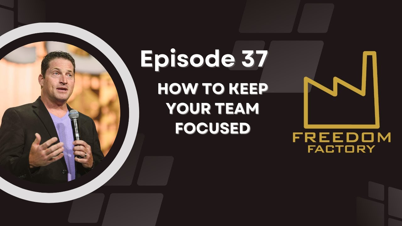 Episode 37: How to keep your team focused - YouTube