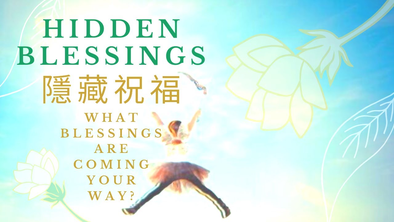 🧝‍♀️ Hidden Blessings 隱藏祝福｜有哪些祝福即將到來？ Pick Your Choice 心選訊息｜粵語｜廣東話｜神諭塔羅 ...