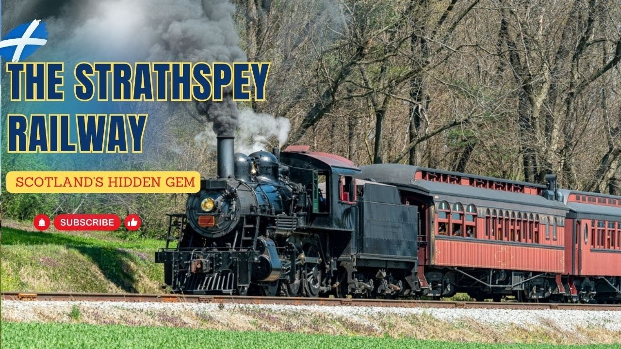 "The Strathspey Railway: Scotland's Hidden Gem" #railwaywonders - YouTube