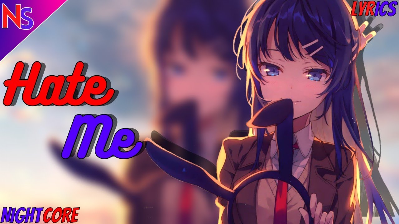 𓊈NightCore𓊉「Hate Me Lyrics 」Ellie Goulding Juice WRLD (ft.NightShogun ...