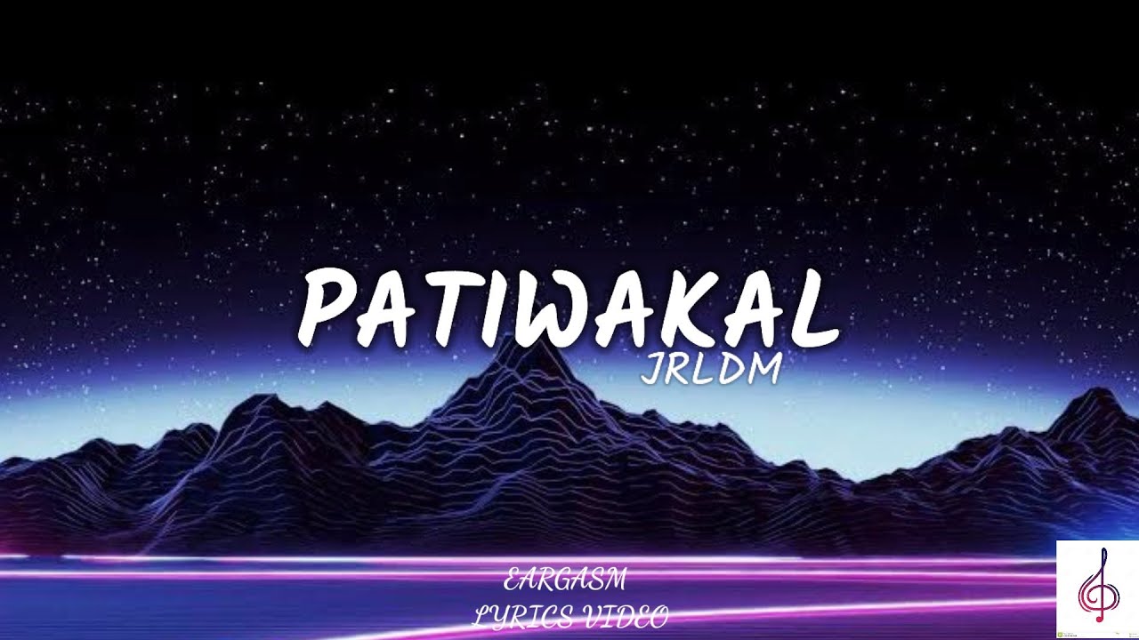 Patiwakal - JRLDM (Lyrics Video) - YouTube