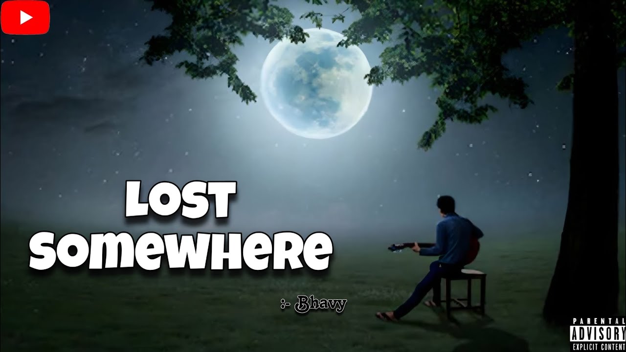 LOST SOMEWHERE - BHAVY | Official Audio | Bhavesh Pathak - YouTube