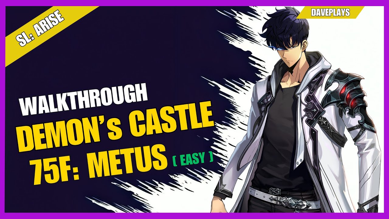 LET'S CLEAR: DEMON'S CASTLE 75F METUS [EASY] | WOBL | SOLO LEVELING ...
