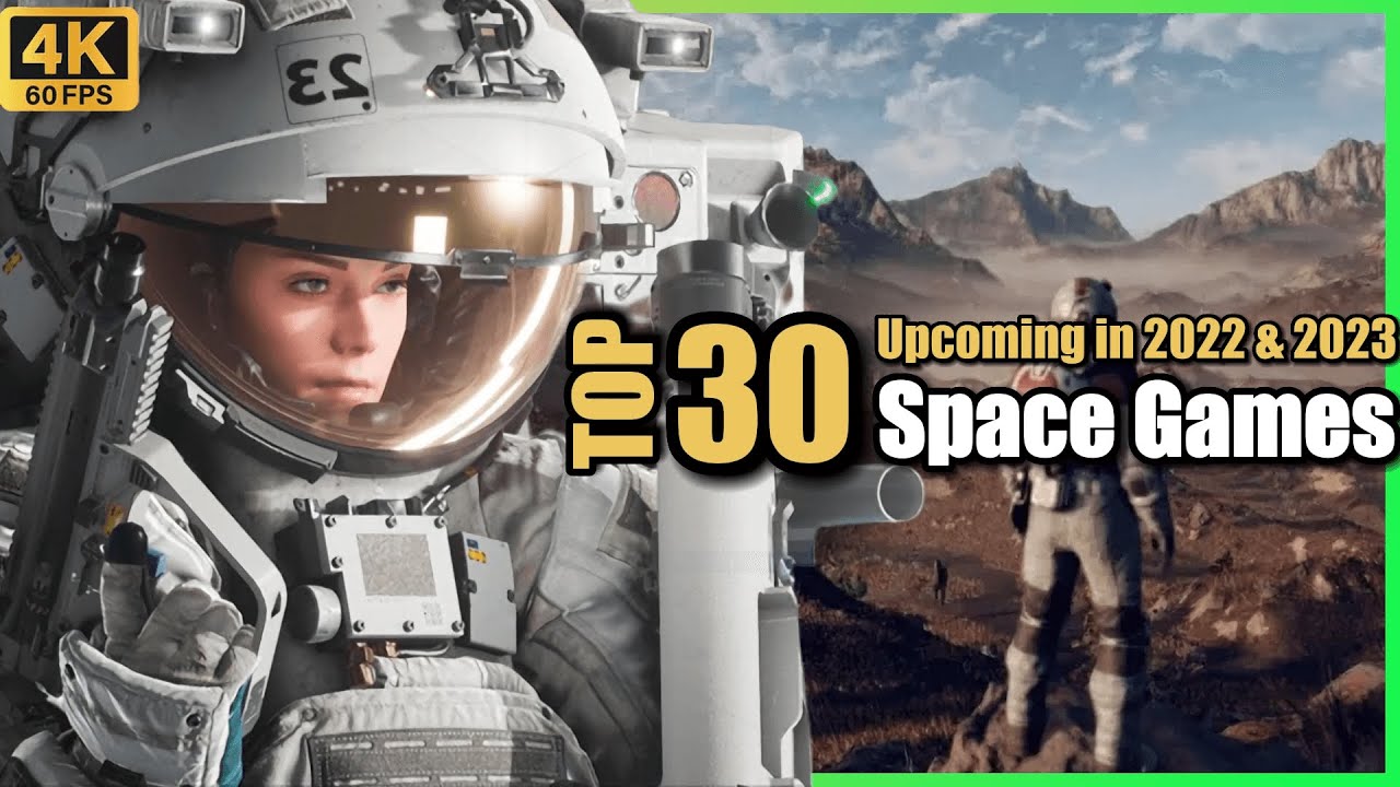 Top 30 Space Games Upcoming in 2022 & 2023 - YouTube