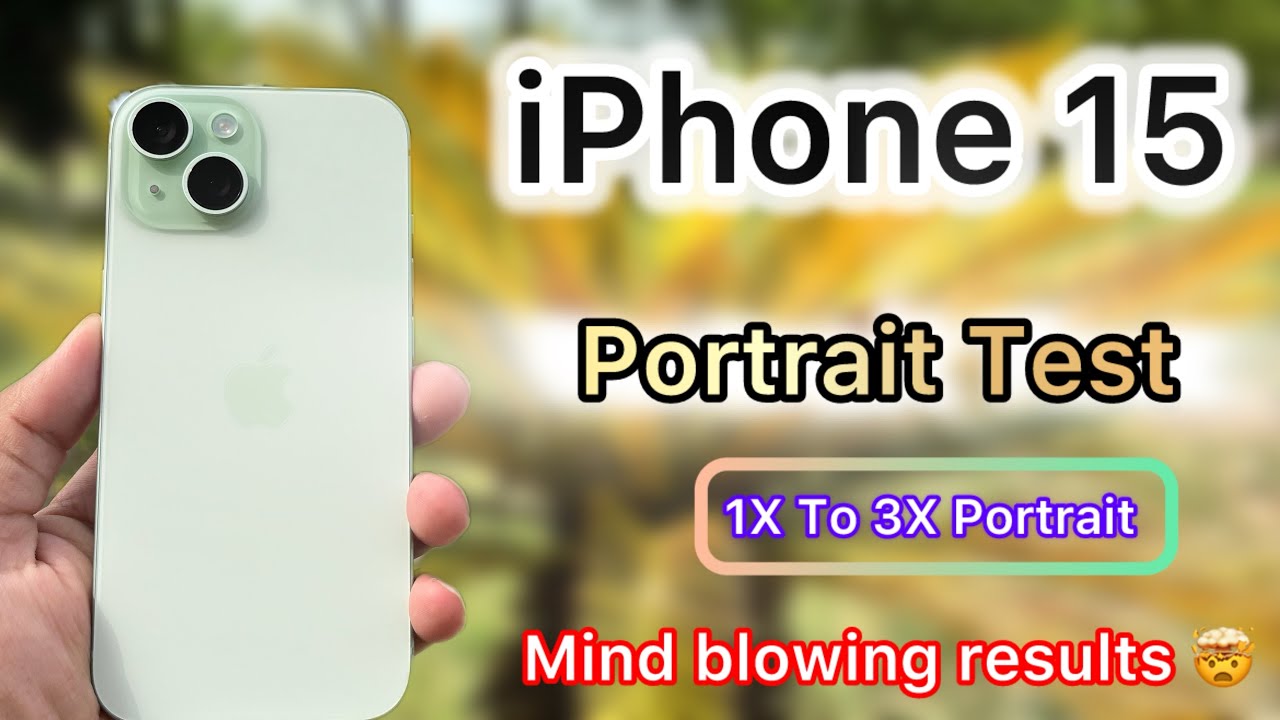 iPhone 15 Portrait Test 🔥 1X to 3X Every focal length - YouTube
