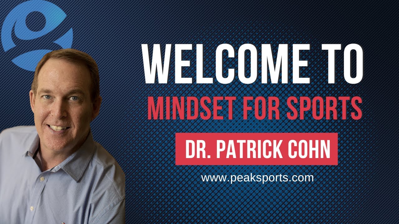Mental Performance Coaching with Dr. Cohn - Mindset for Sports ...