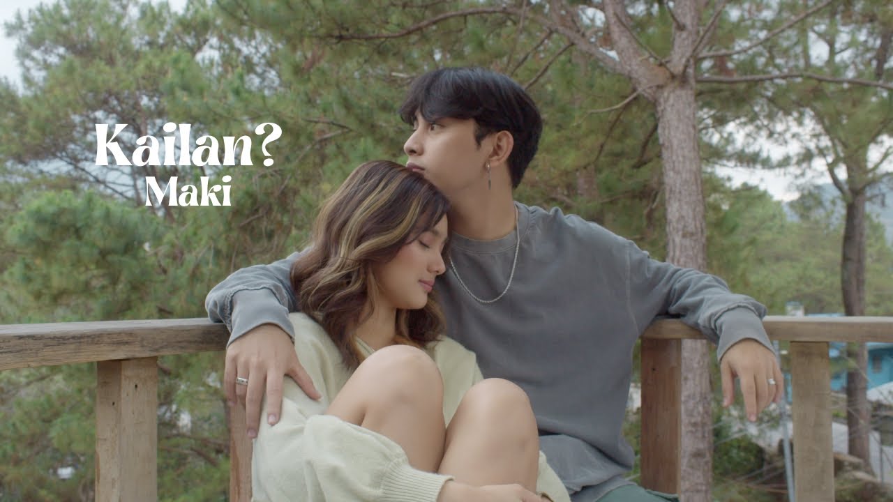Kailan? - Maki: Song Lyrics, Music Videos & Concerts