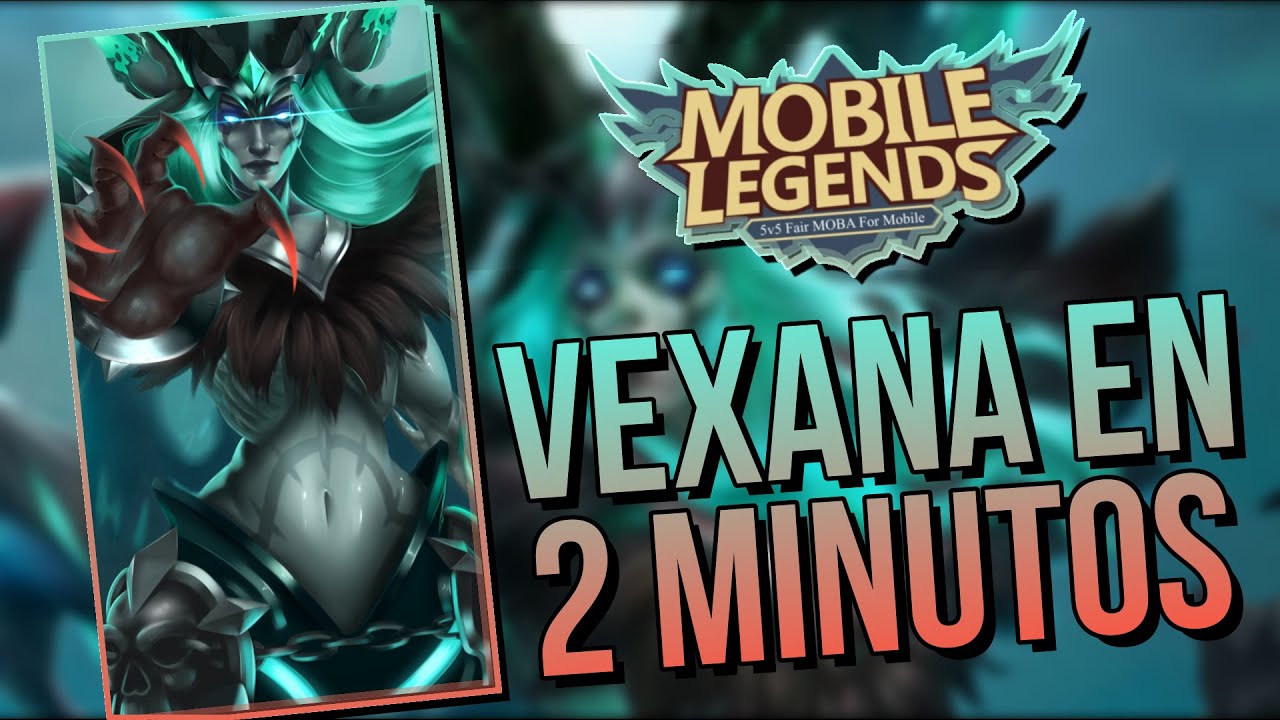 VEXANA EN 2 MINUTOS 🕎 Como usar a Vexana, Vexana Guía 📹 Vexana tutorial - MOBILE LEGENDS ESPAÑOL ...