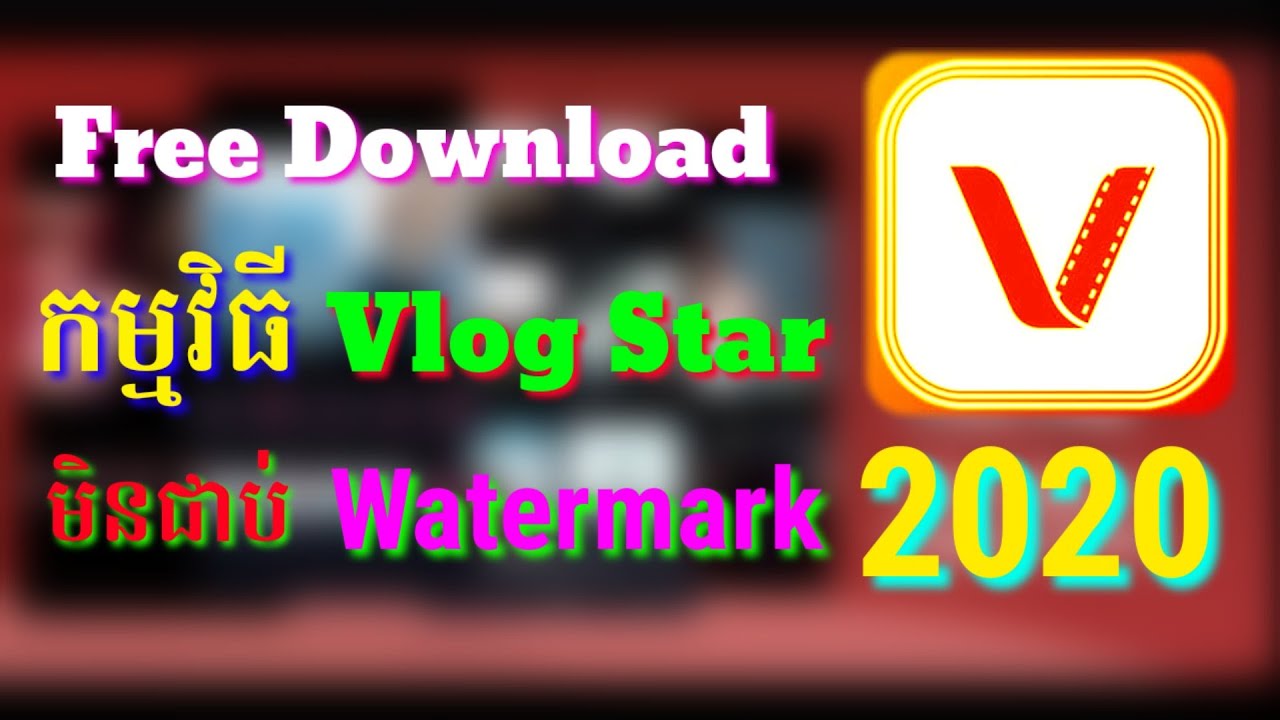 FREE Download Vlog Star App without Watermark 2020 | Link Under This ...