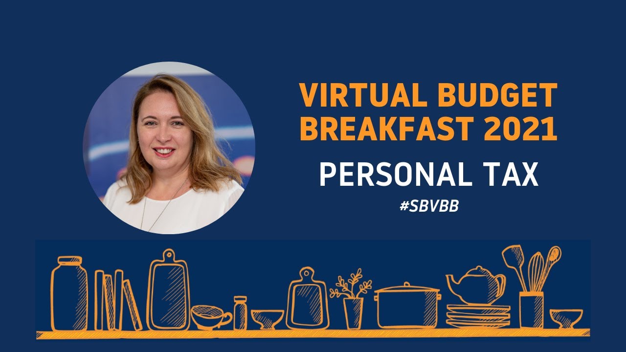 Budget Breakfast - Personal Tax Update - March 2021 - YouTube
