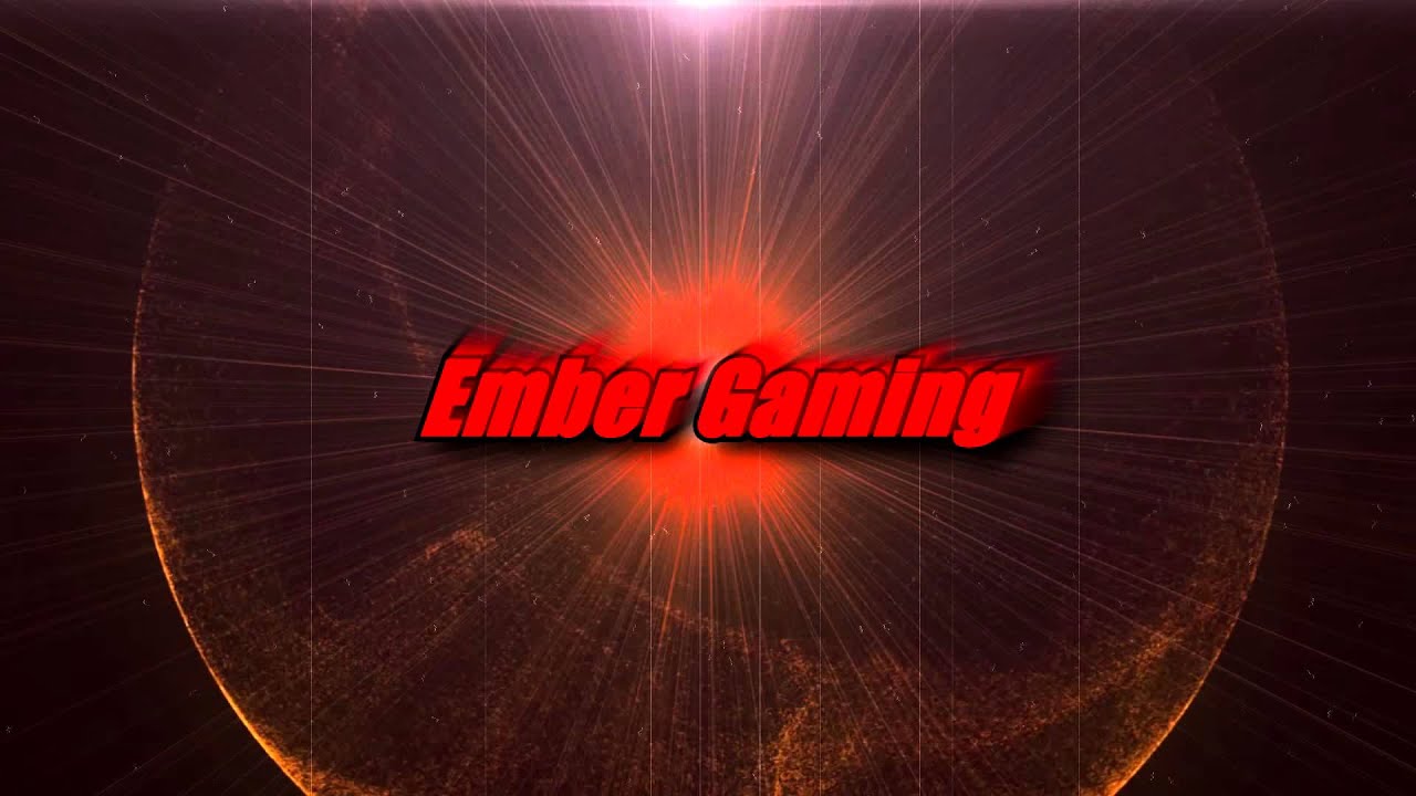 Ember Gaming Into By Stormz - YouTube