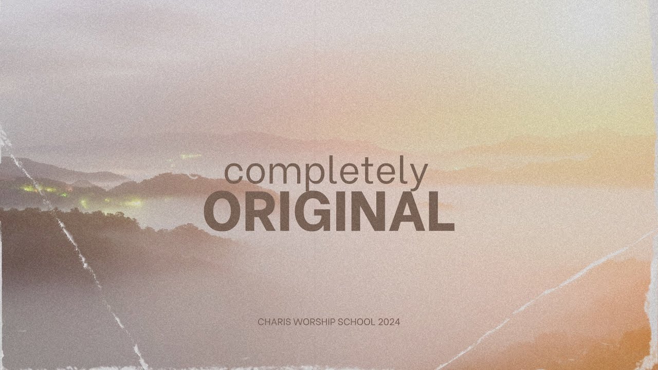 Charis Worship School- Completely Original (feat. Addison Wagner) - YouTube