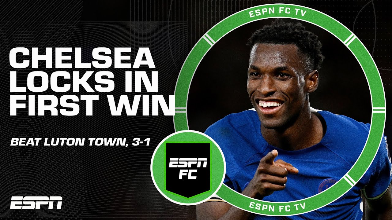 Chelsea gets their first win of the season vs. Luton Town [FULL ...