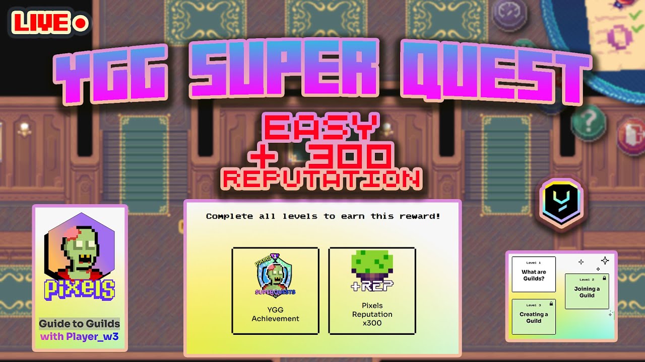 Live: Easy +300 Reputation score|YGG Super Quest|Pixels Online - YouTube