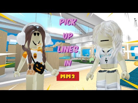 Pick up lines in MM2 *embarrasing* - YouTube
