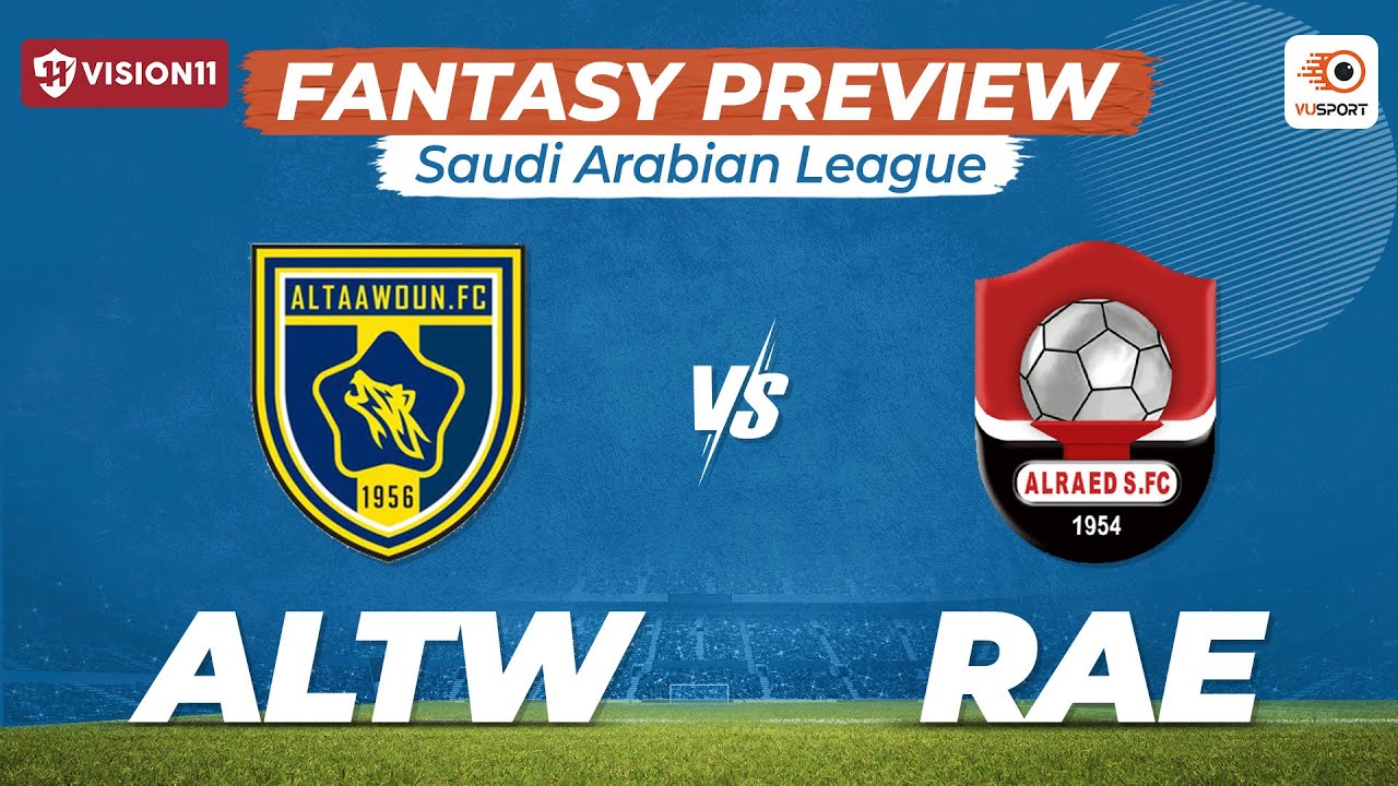 ALTW vs RAE Fantasy Prediction: Saudi Arabian League | Al Taawoun vs Al ...