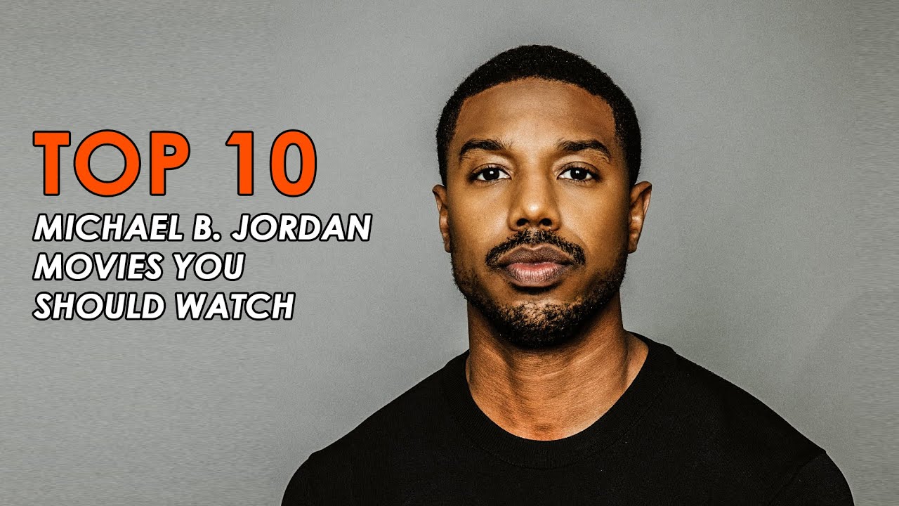 Top 10 Michael B. Jordan Movies - YouTube