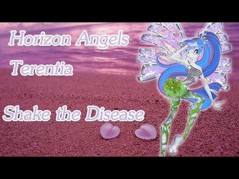 「Horizon Angels - Terentia」 Shake the Disease