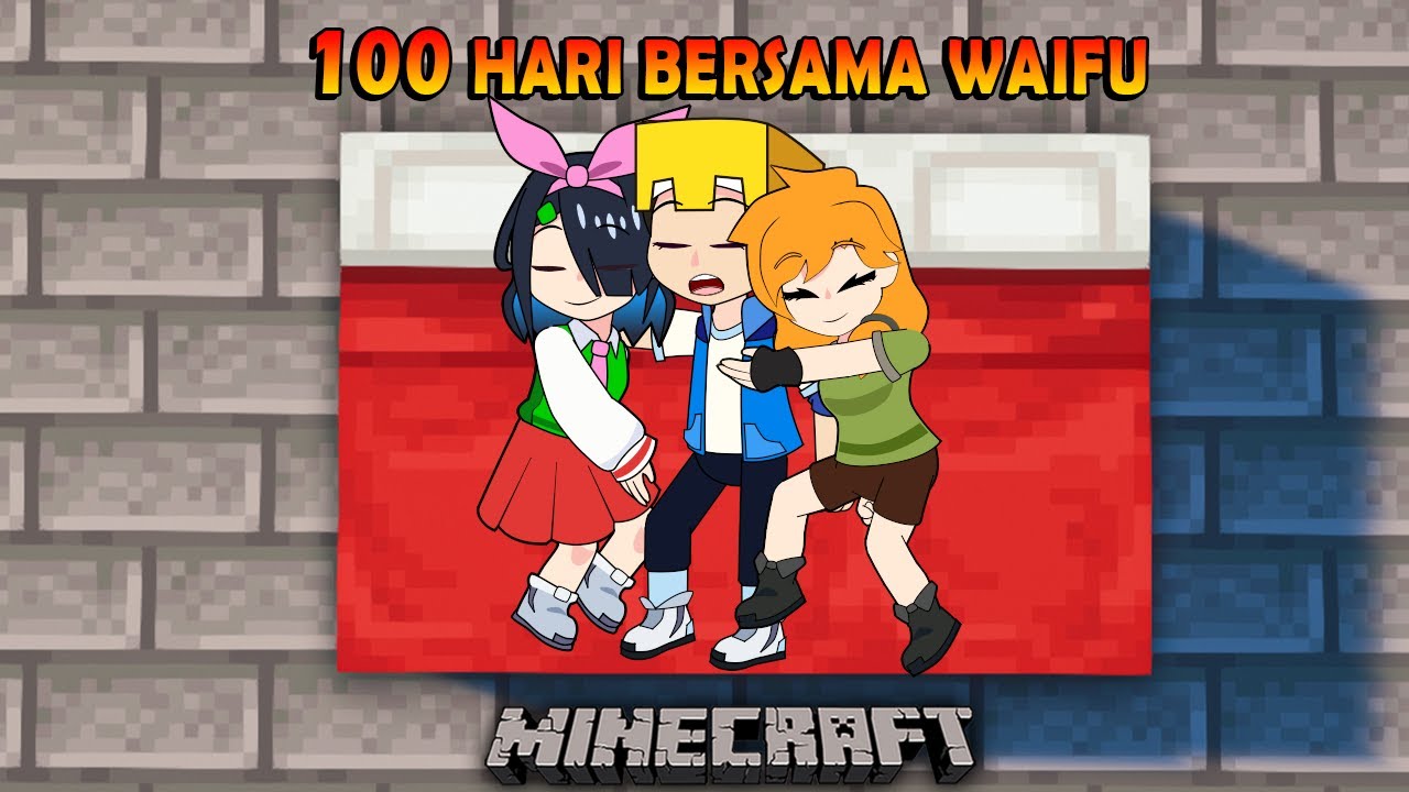 100 Hari Bersama Waifu Minecraft - Animasi Minecraft - YouTube