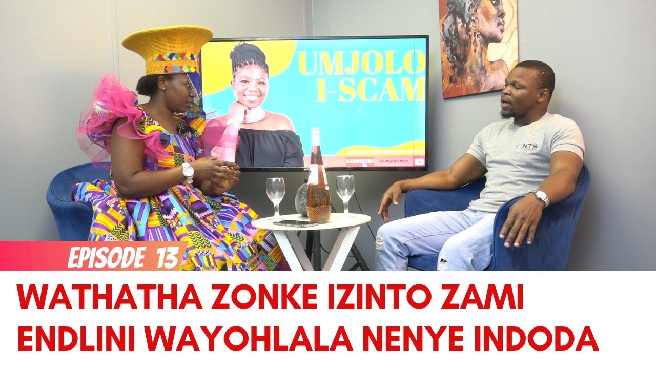 WATHATHA ZONKE IZINTO ZAMI ENDLINI WAYOHLALA NENYE INDODA - episode 13 ...