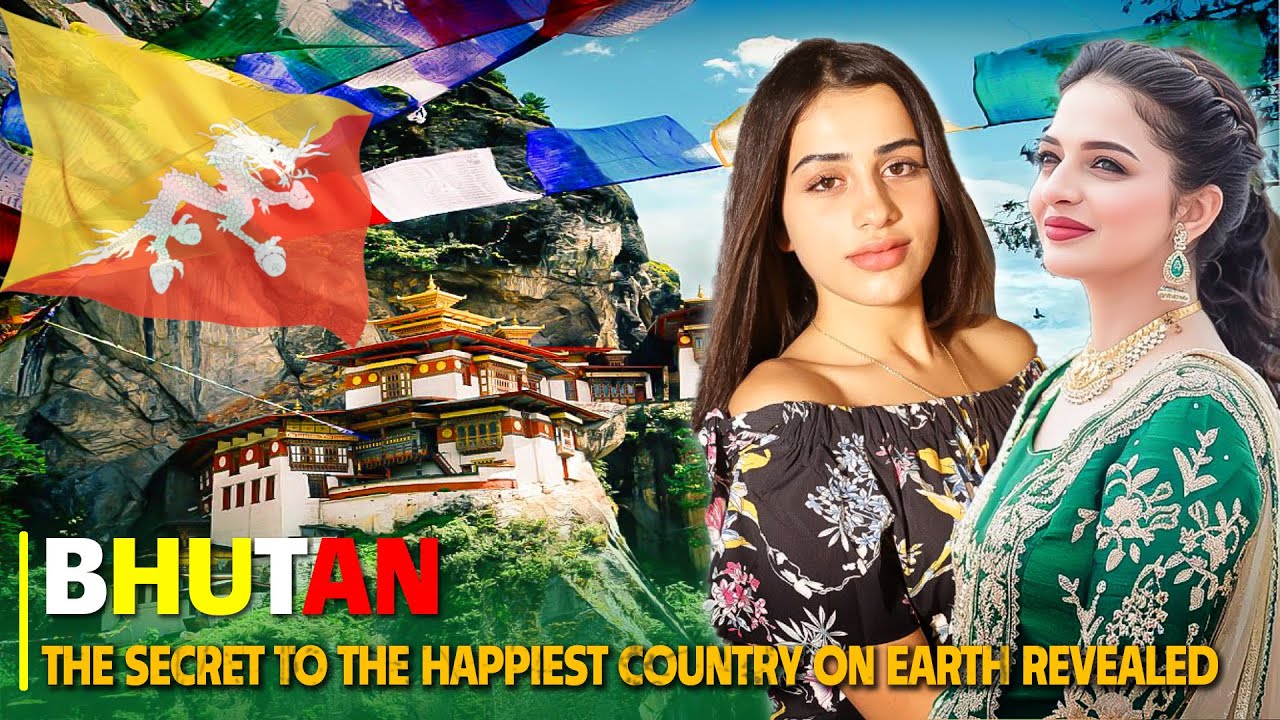 BHUTAN: THE SECRETS TO THE HAPPIEST COUNTRY ON EARTH REVEALED ...