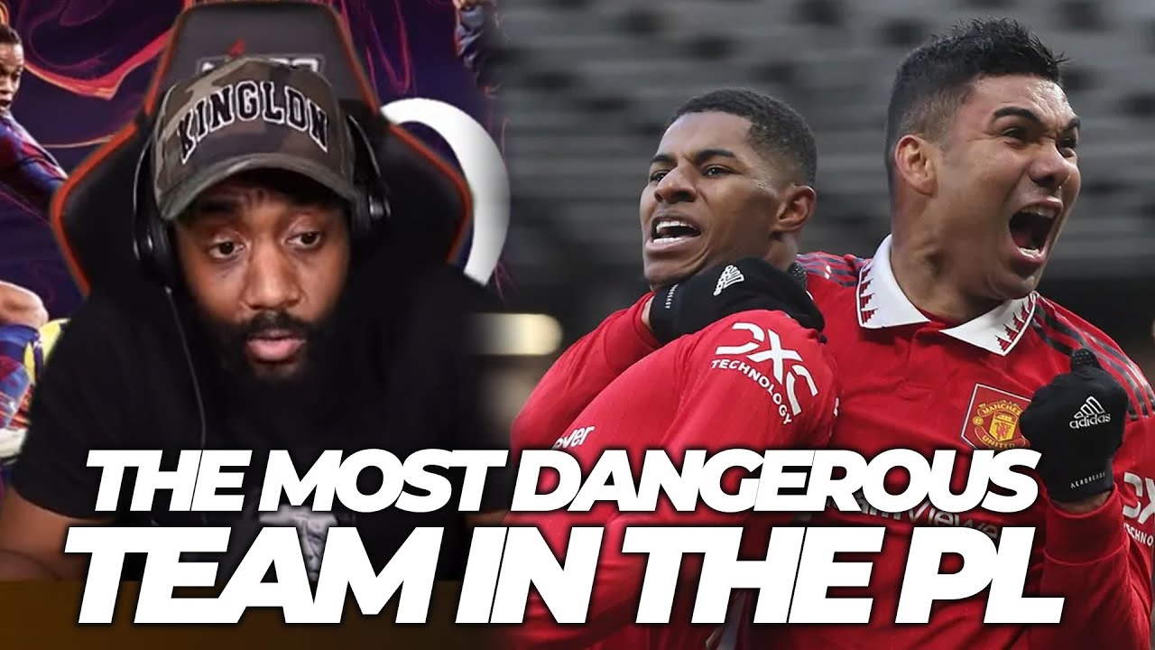MAN UTD ARE THE MOST DANGEROUS TEAM IN THE PREMIER LEAGUE! - YouTube