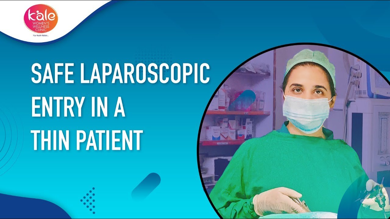 Challenges During Laparoscopic Entry In A Thin Patients | Dr. Yamini ...