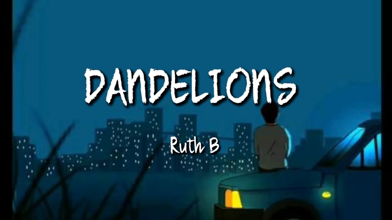 Ruth B - Dandelions ( Lyrics) - YouTube