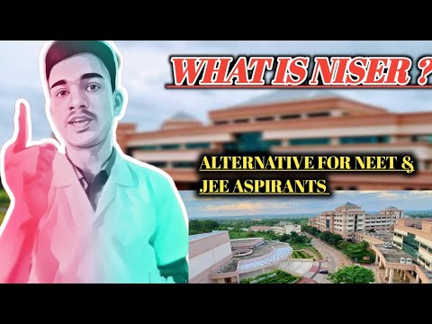 What is NISER | Best alternative for neet and jee aspirants | By Mukesh ...