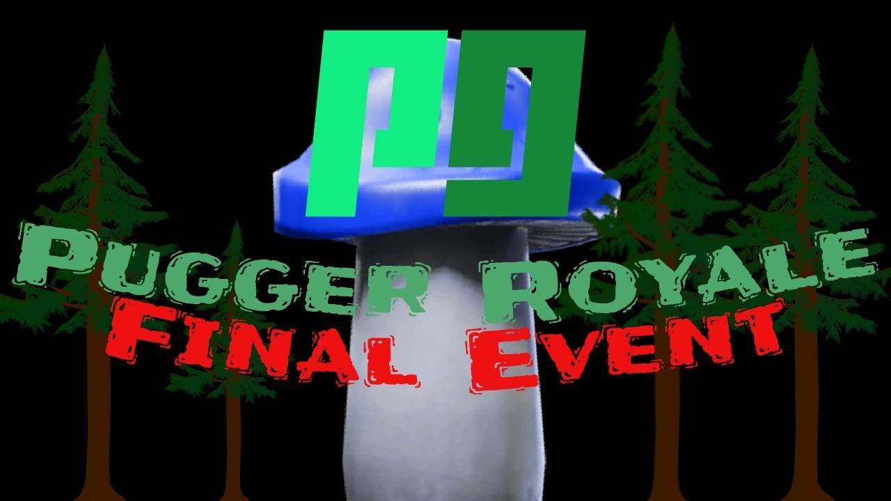 Pugger Royale | Final Event: The Mushroom - YouTube