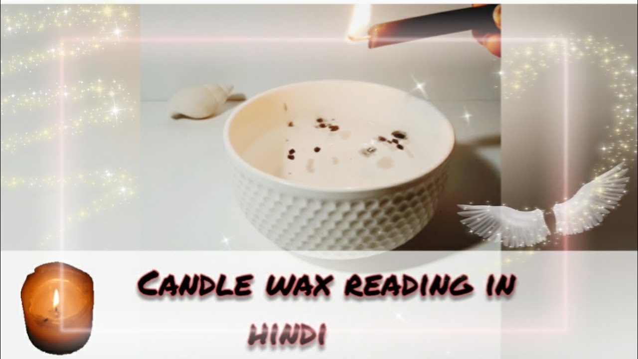 Hindi: Candle wax reading| What you need to know🧚‍♀️ - YouTube