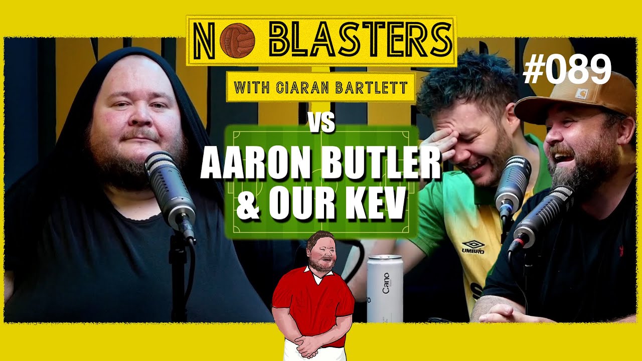 No Blasters #089. Vs Aaron Butler and Kev Bartlett - YouTube