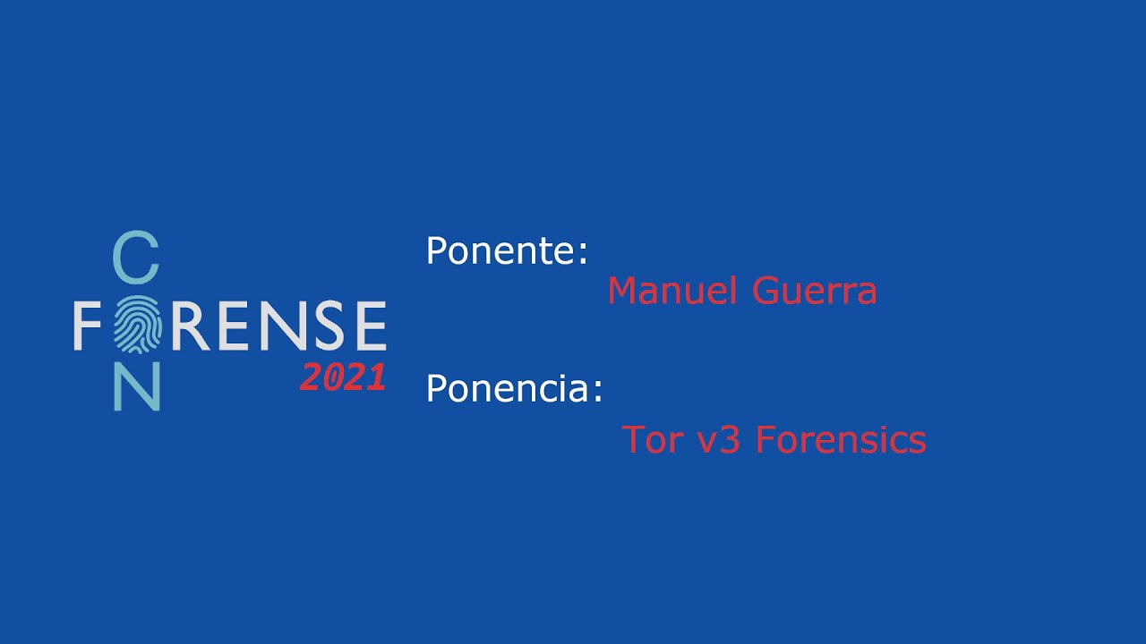 Tor v3 Forensics - Manuel Guerra | 1-Day #CONForense - YouTube