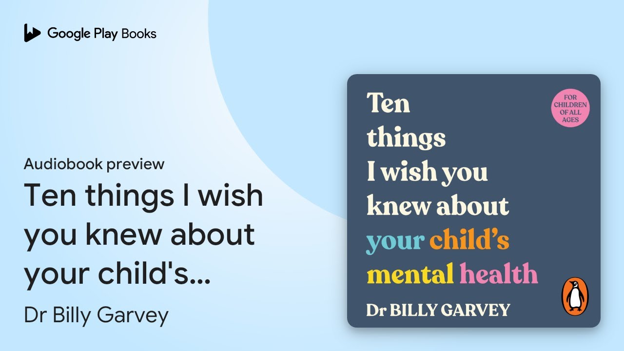 Ten things I wish you knew about your child's… by Dr Billy Garvey ...