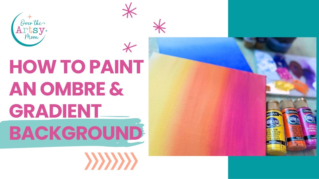 How to Paint an Ombre & Gradient Background (Easy Acrylic Blending ...