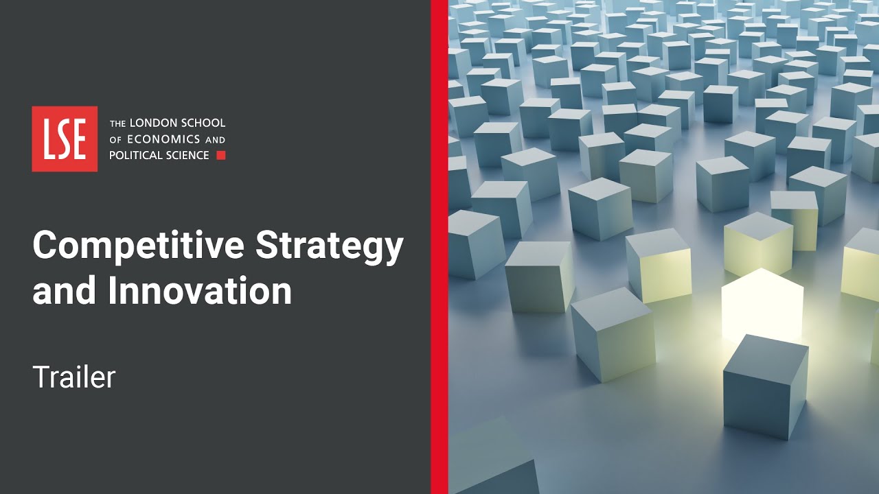 LSE Competitive Strategy and Innovation Online Certificate Course ...