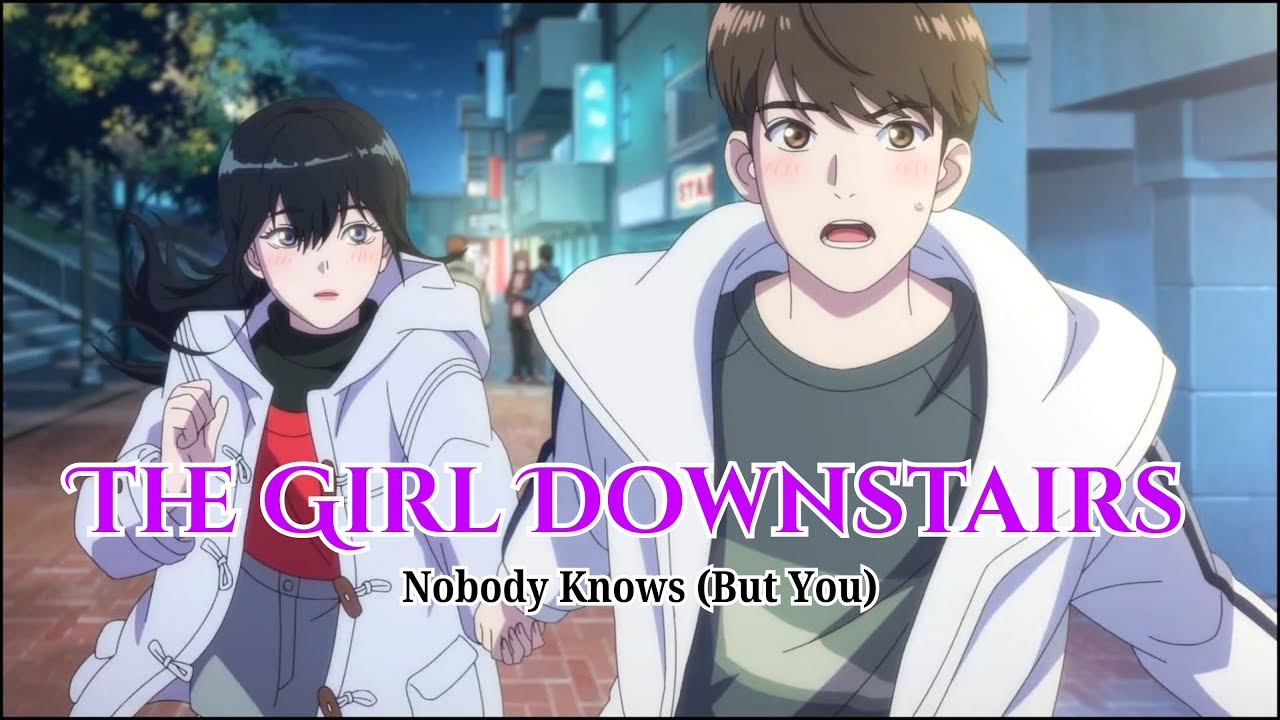The Girl Downstairs | Nobody Knows AMV #music #song #anime #video #love ...