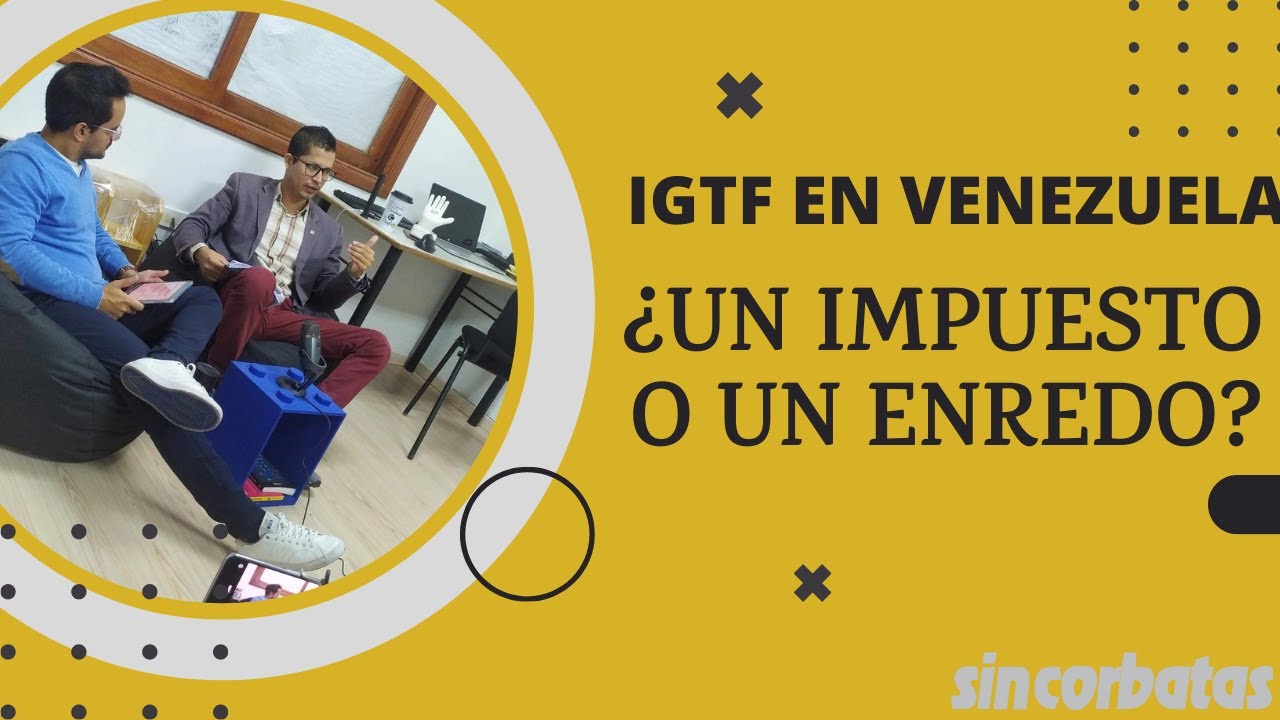 IGTF en Venezuela ¿Un impuesto o un enredo? - YouTube