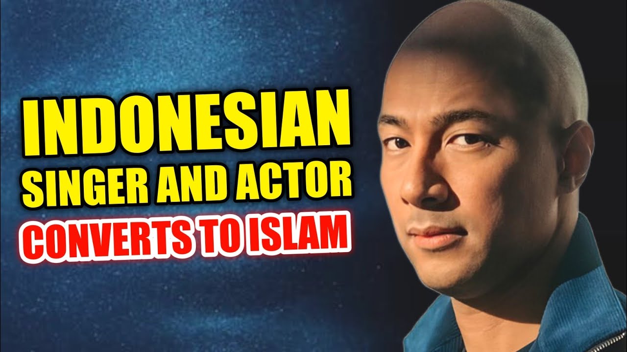 Indonesian Singer and Actor Converts to Islam | The Islamic Story of ...