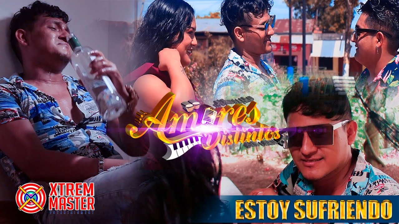 Estoy Sufriendo - Amores Distintos | Clip Oficial 2020 XTREM MASTER Entertainment™ - YouTube