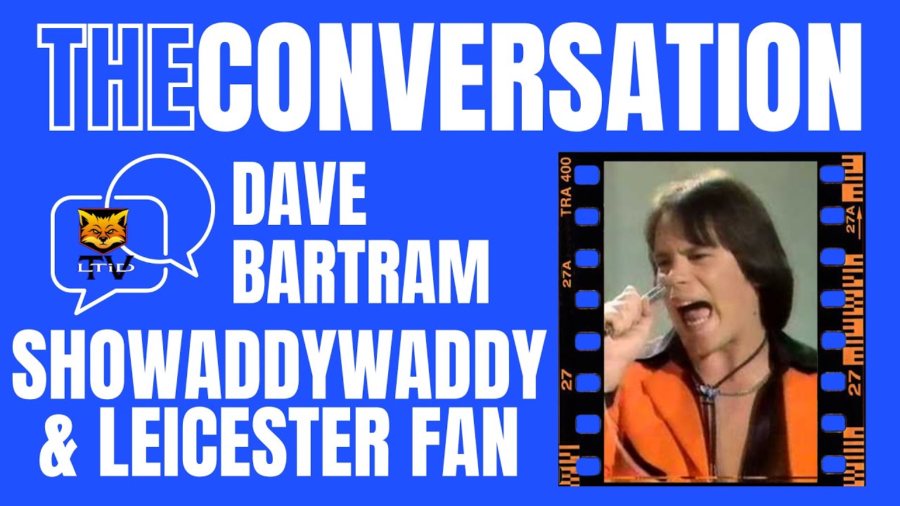 The Conversation | Dave Bartram from Showaddywaddy - YouTube