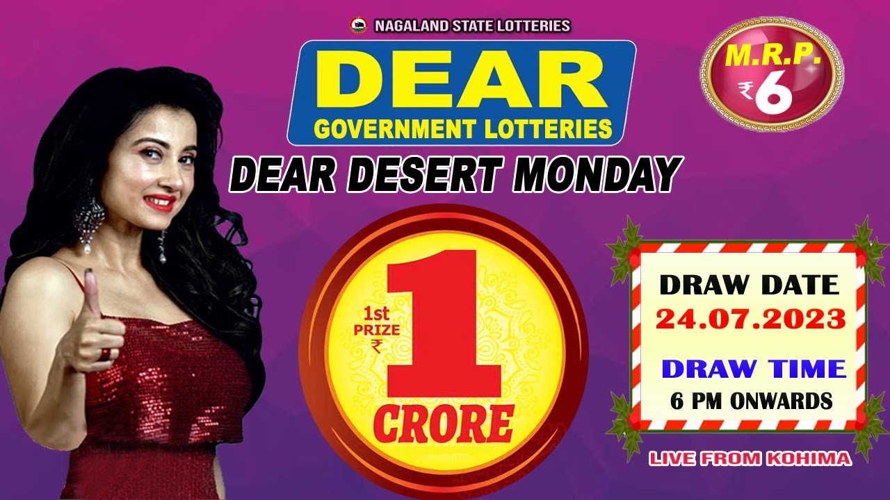 DEAR DESERT MONDAY WEEKLY DRAW TIME 6 PM ONWARDS DRAW DATE 24.07.2023 ...