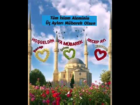 Tüm İslam Aleminin Üç Ayları Mübarek Olsun Hoşgeldin Recep Ayi